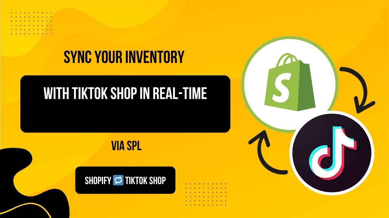Sync Your Inventory with TikTok Shop in Real-Time via SPL 🕒 | Connect ...