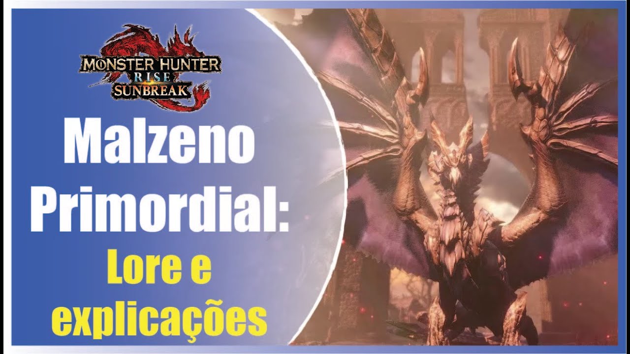 A lore do Malzeno Primordial em Monster Hunter Rise Sunbreak - Cortes ...