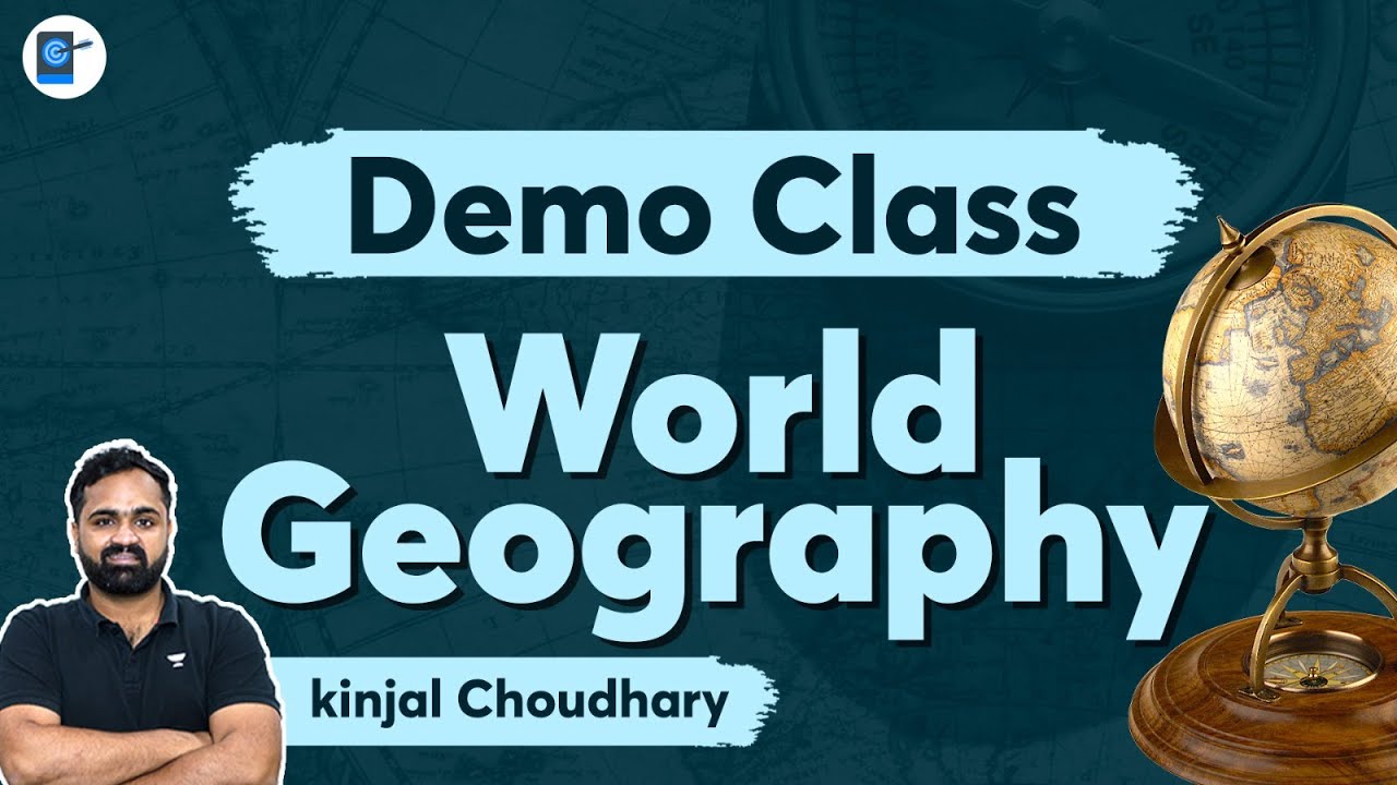 World Geography | Demo Sesion| UPSC CSE | By Kinjal Choudhary - YouTube