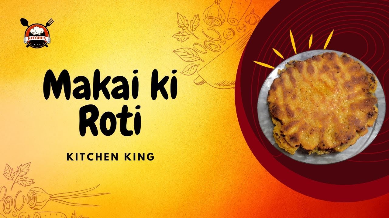 Makai ki Rotti at home | Kitchen King | #cooking #kitchen - YouTube