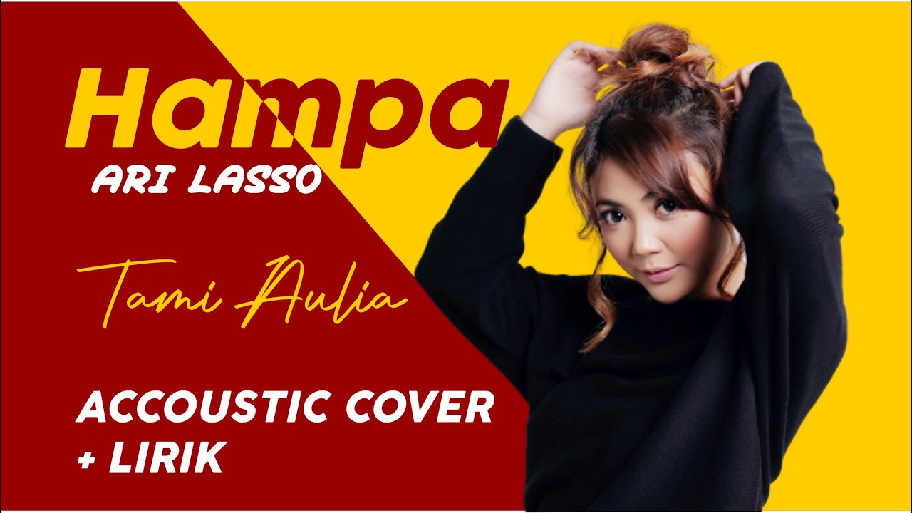 Akustik Santai || Tami Aulia - Hampa - Ari Lasso || Lirik & Cover - YouTube