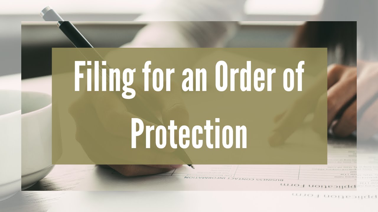 Filing for an Order of Protection (2020) - YouTube
