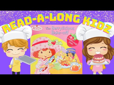 Read Aloud Books For Kids - Strawberry Shortcake 🍓🍰 ~ The Berrylicious Bake-off @read-a-longkidz