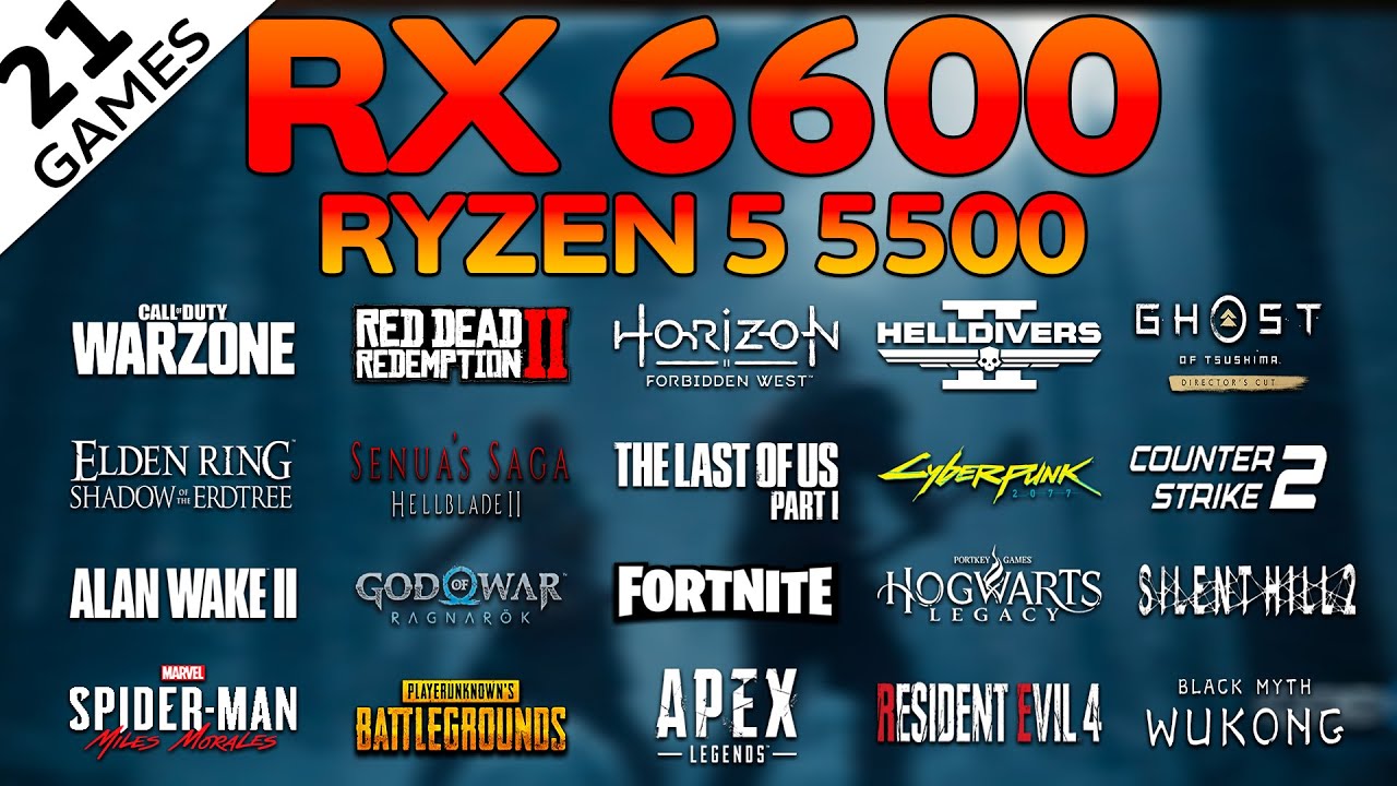 RX 6600 + Ryzen 5 5500 : Gaming Test in 21 Games - RX 6600 Benchmark ...