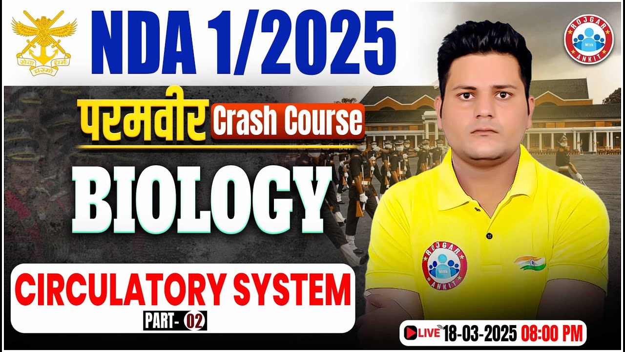 NDA 01 2025 | परमवीर Crash Course | Circulatory System | NDA Biology By ...