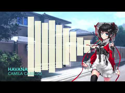 Havana- Camila Cabello Nightcore