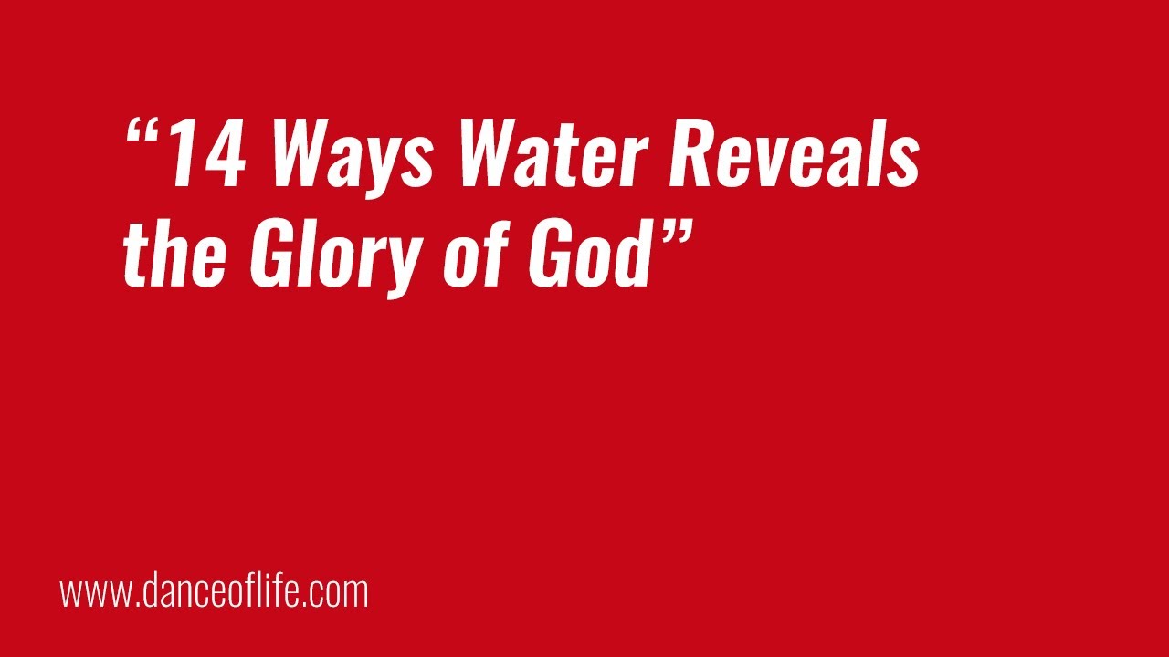 14 Ways Water Reveals the Glory of God - YouTube