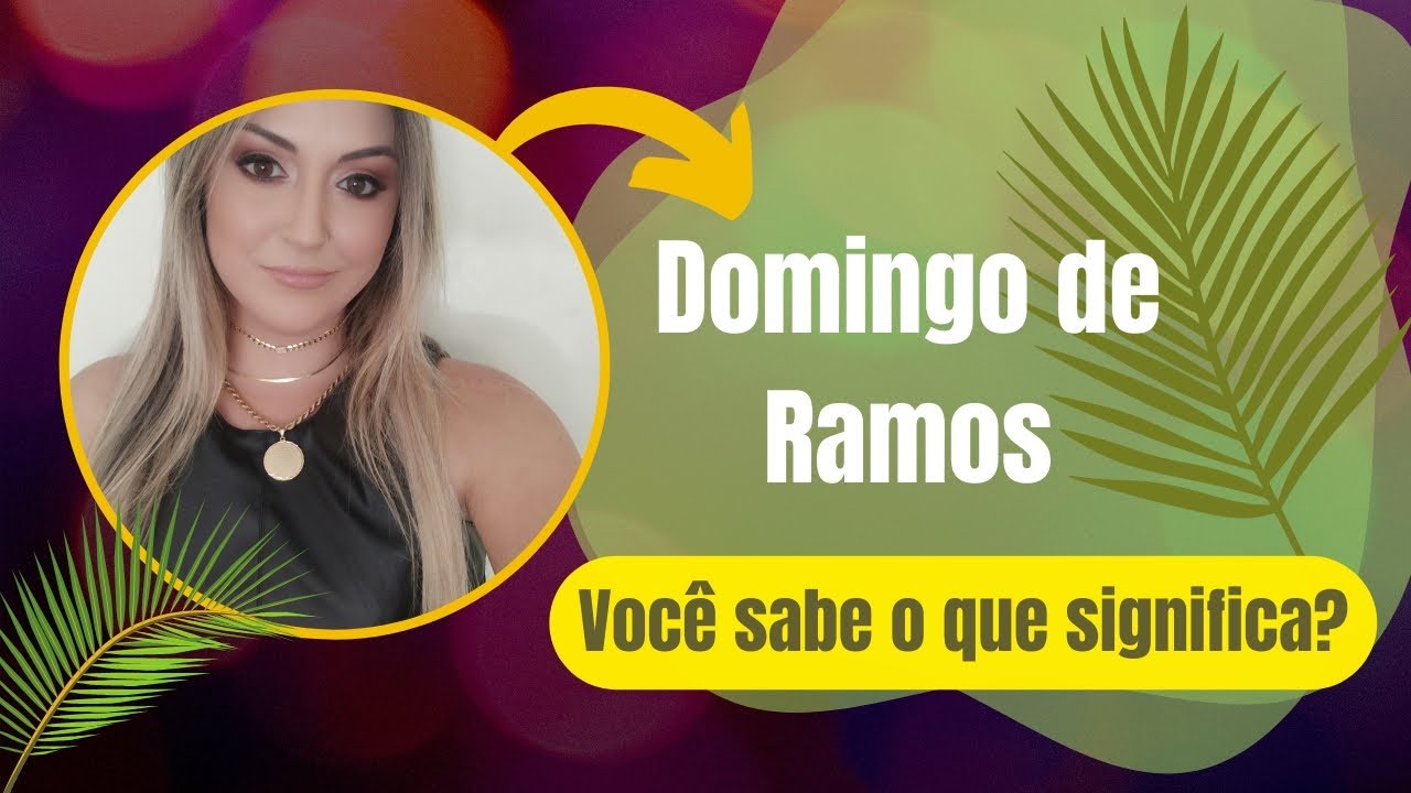 DOMINGO DE RAMOS - você sabe o que significa? aonde colocar o ramo? # ...