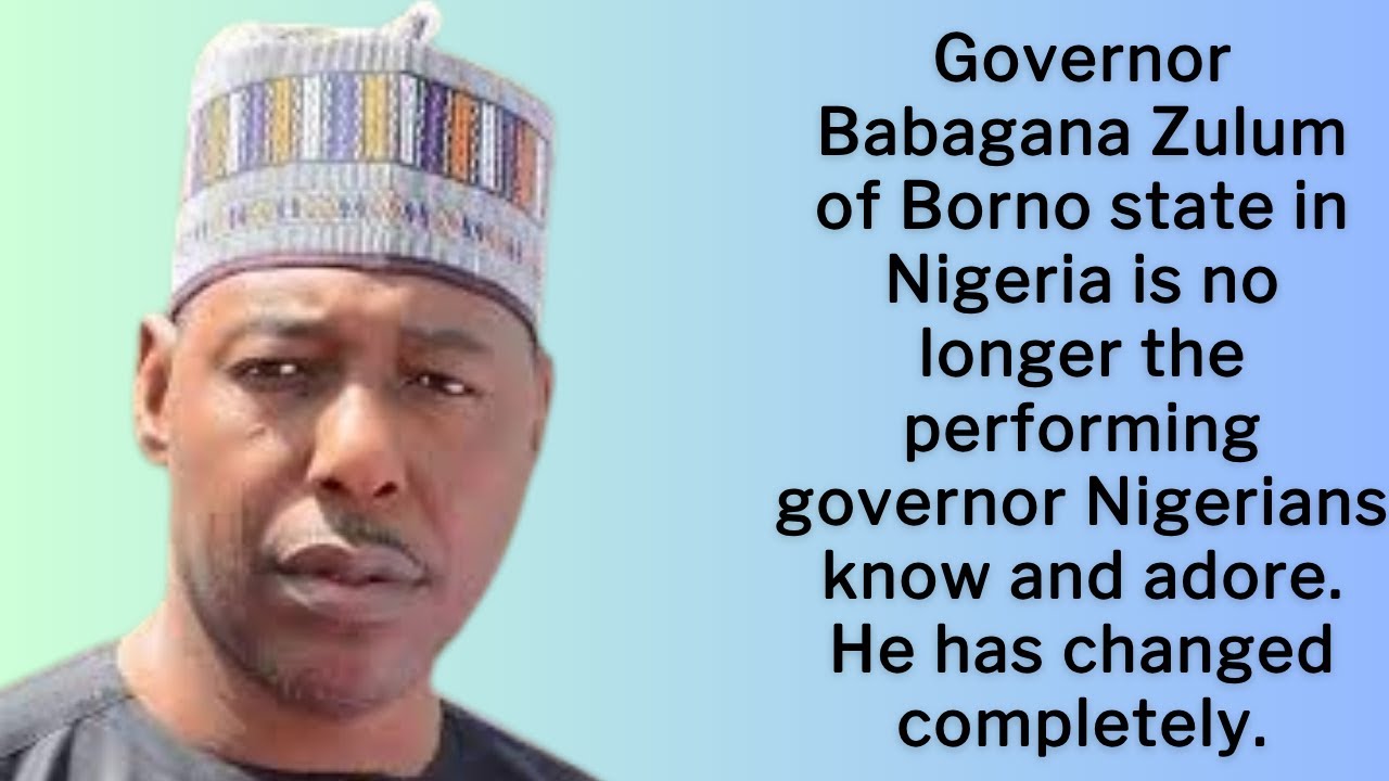 Governor Babagana Zulum of Borno state is no longer the performing ...