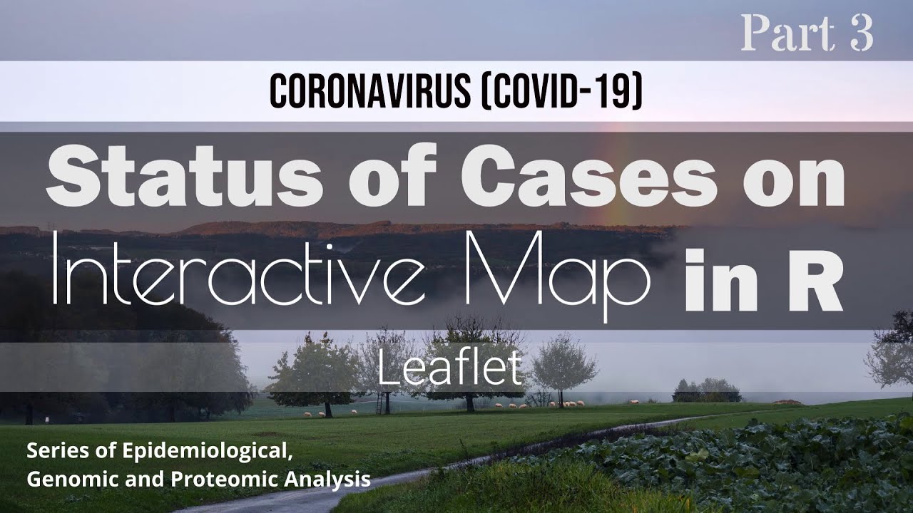 Part 3 How To Plot Values Of Cases Of COVID 19 On Interactive MAP In R By Using Leaflet Package part-3-how-to-plot-values-of-cases-of-covid-19-on-interactive-map-in-r-by-using-leaflet-package