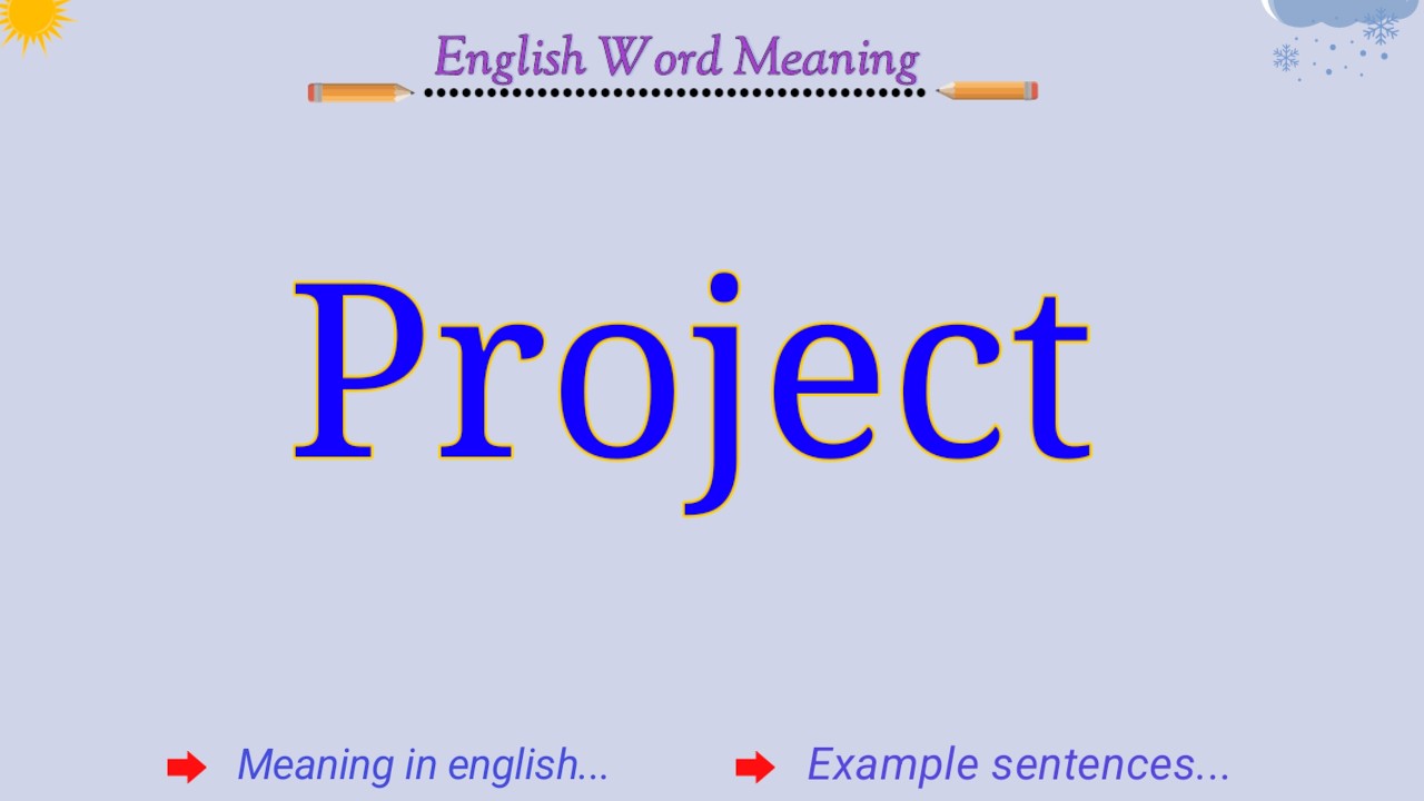 project meaning in english | What is the meaning of project in school ...