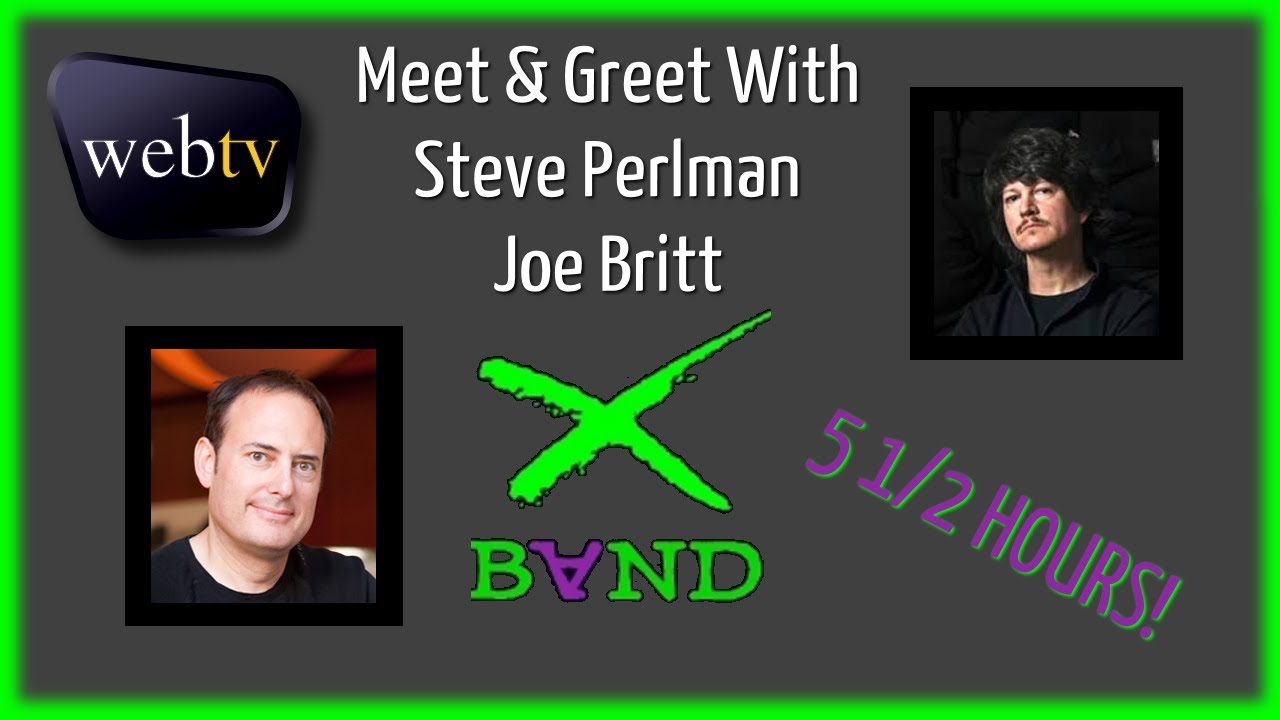 Meet and Greet With - Steve Perlman and Joe Britt - WebTV / XBAND - YouTube