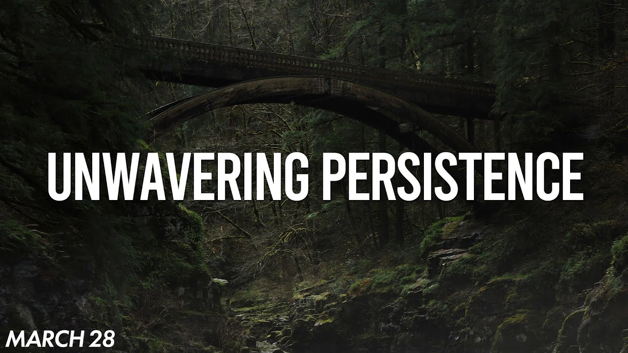 Unwavering Persistence | Biblicon Diurnal [March 28, 2023] - YouTube