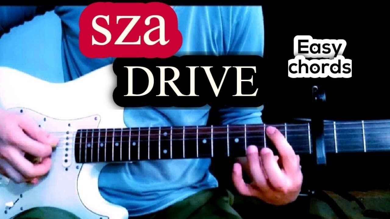 SZA DRIVE CHORDS EASY GUITAR TUTORIAL - YouTube