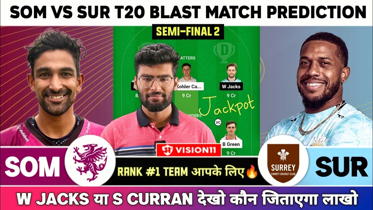 SOM vs SUR Dream11 Prediction | SOM vs SUR Dream11 Team | T20 Blast ...