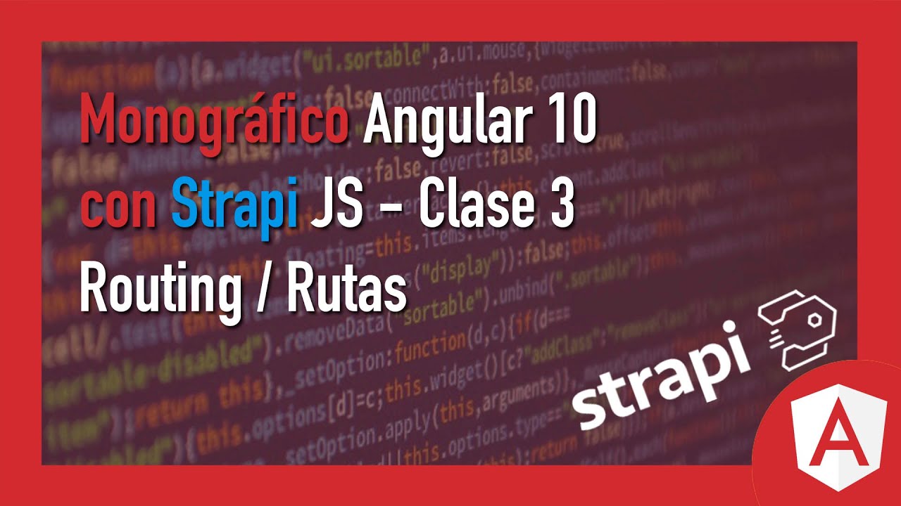 Monográfico de Angular 10 con Strapi JS - Clase 3 - Routing - YouTube
