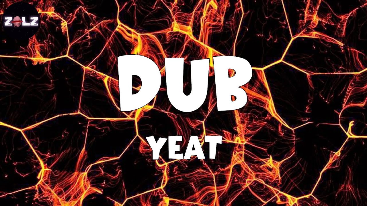 𝑫𝒖𝒃 (𝑳𝒚𝒓𝒊𝒄𝒔) - 𝒀𝒆𝒂𝒕 - YouTube