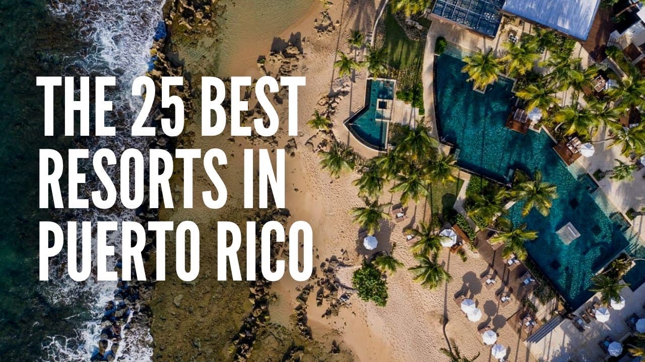 The 25 Best Resorts in Puerto Rico - YouTube
