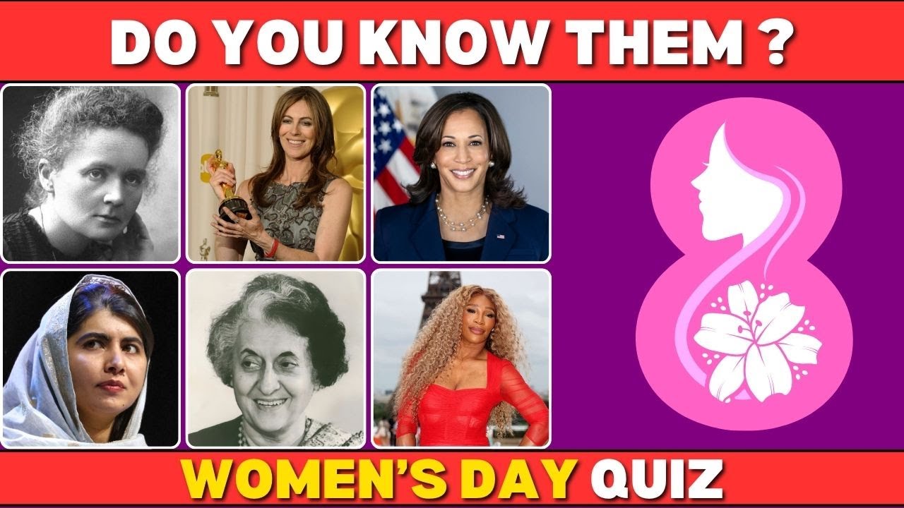 Women's Day Quiz | Fun & Inspiring Facts About Women Who Made History ...