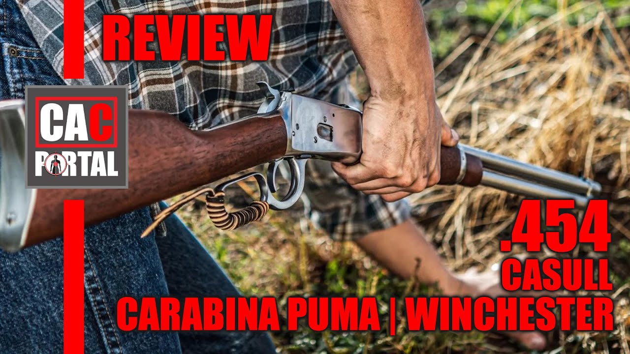 Review | CARABINA PUMA/WINCHESTER | CAL. .454 CASULL (Muita Força ...