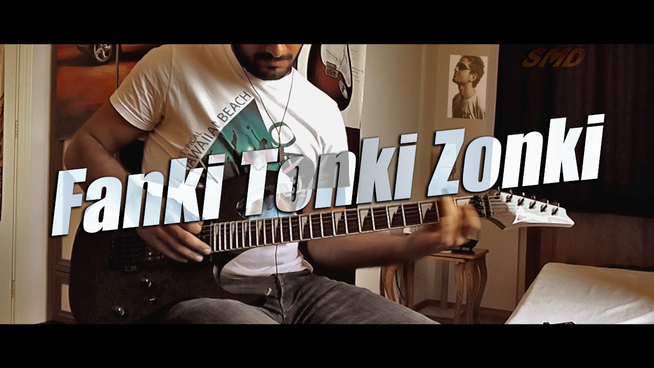 Fanki Tonki Zonki - Guitar Cover - YouTube