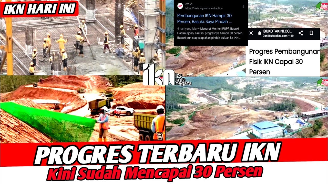 IKN HARI INI‼️ Fiks Hari Ini Progres Pembangunan IKN Mencapai 30 Persen ...