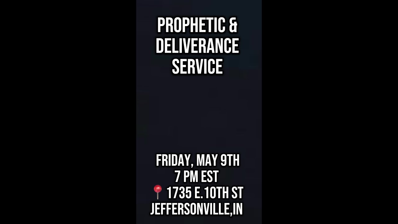 PROPHETIC & DELIVERANCE SERVICE Friday, May 9th 7PM EST 1735 E - YouTube