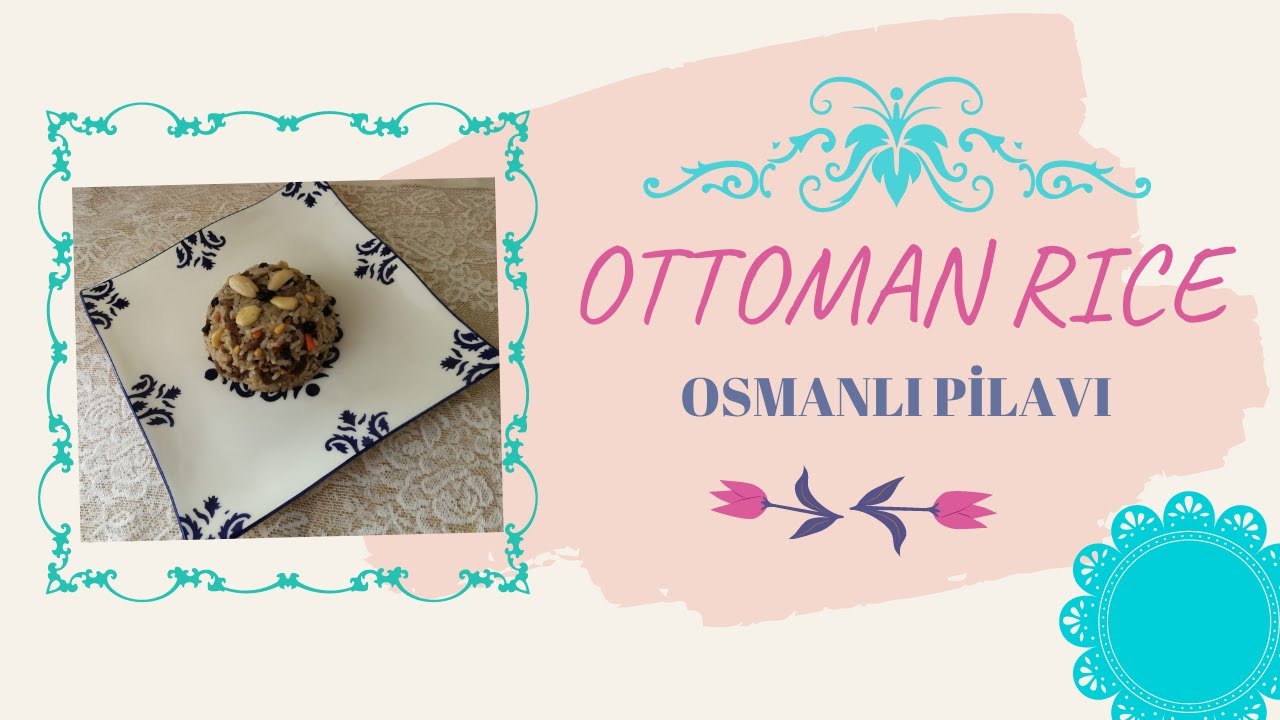 OTTOMAN RİCE-Osmanlı Pilavı-How To Make Ottoman Rice - YouTube