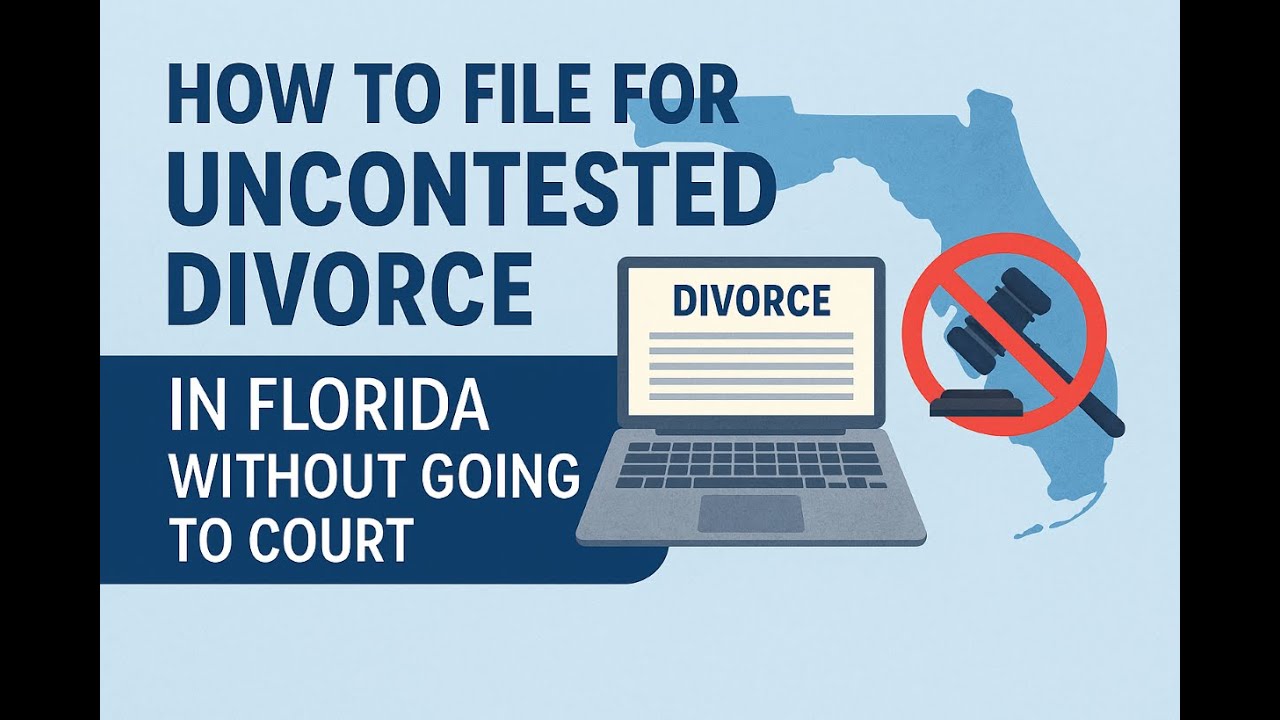How to File for Uncontested Divorce in Florida Without Going to Court ...