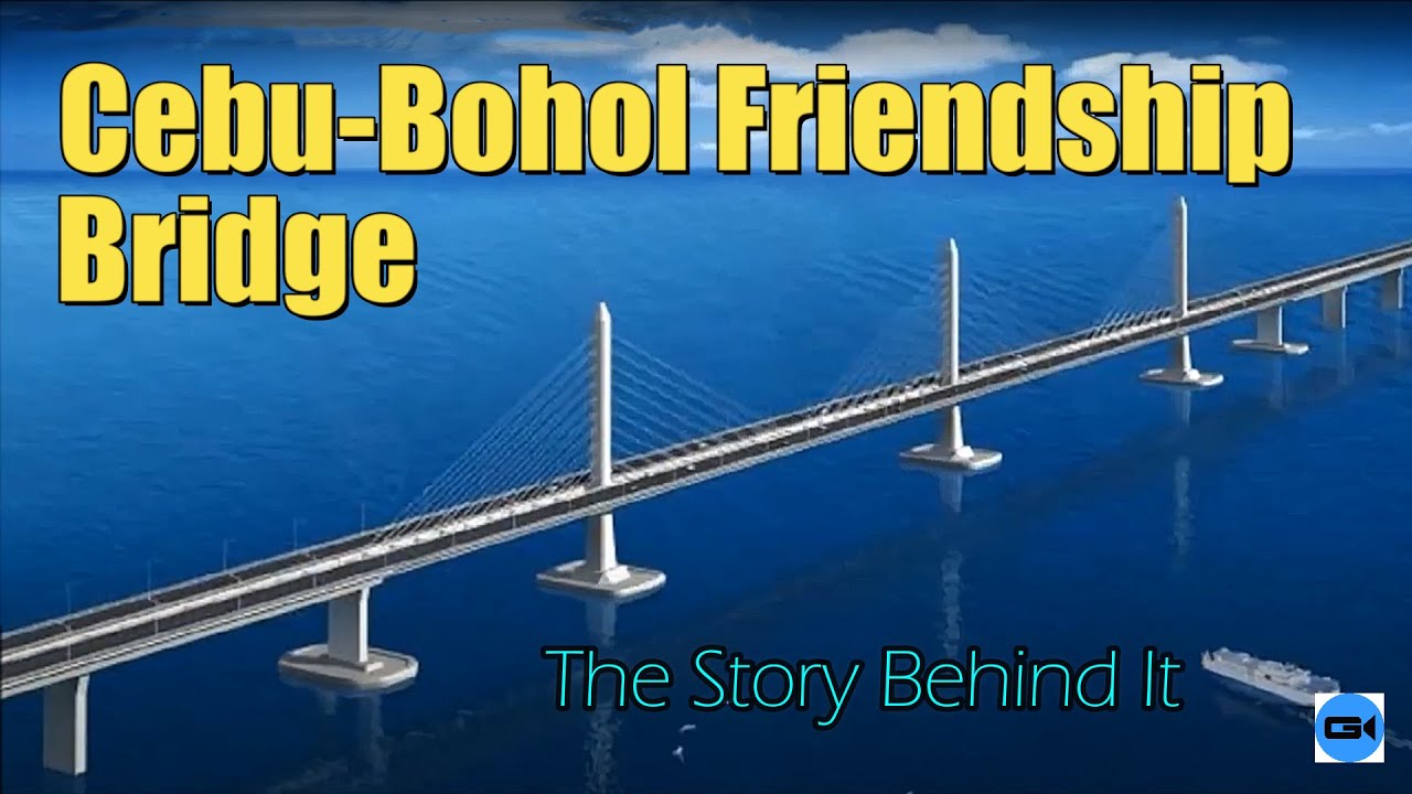 CEBU-BOHOL FRIENDSHIP BRIDGE, The Story Behind It - YouTube