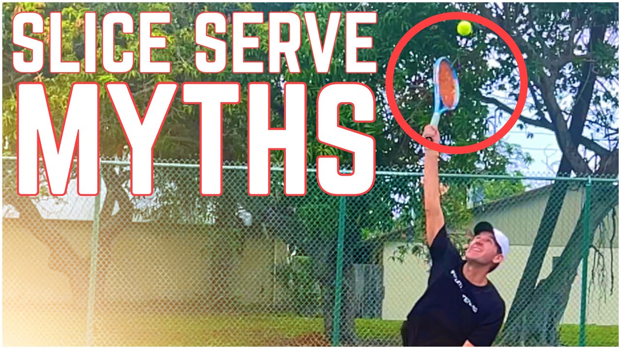 The Four Biggest Slice Serve Myths What You Should Be Doing Instead the-four-biggest-slice-serve-myths-what-you-should-be-doing-instead