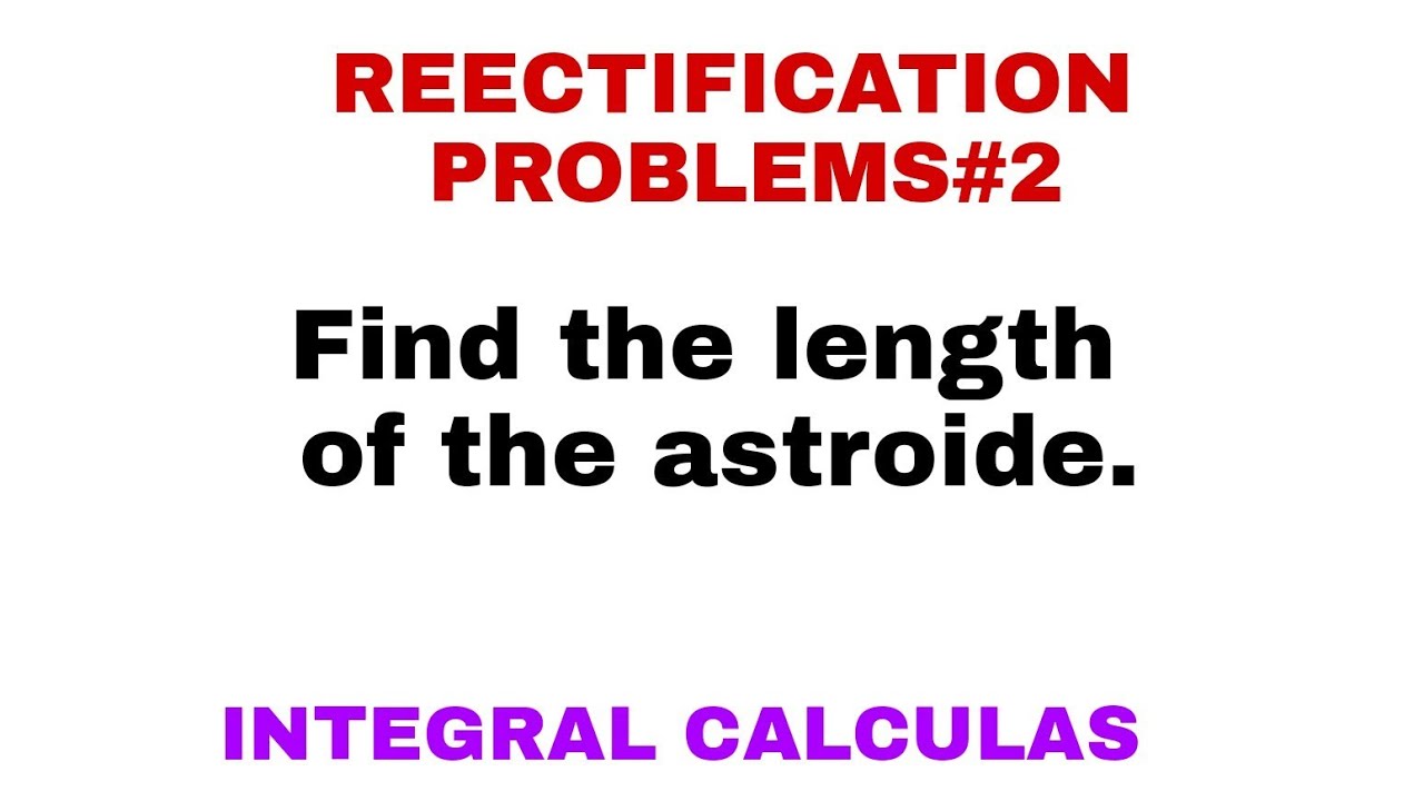 LENGTH OF CURVES | RECTIFICATION | PROBLEM 2 - YouTube