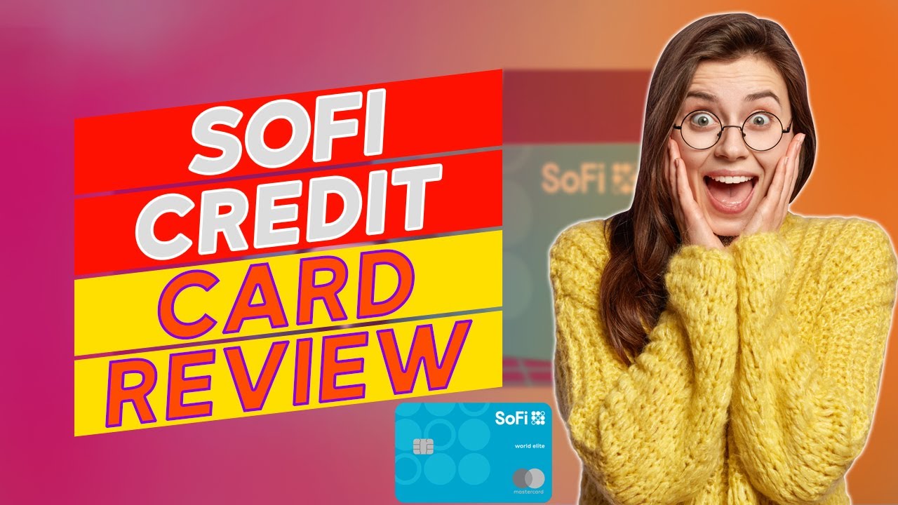 SoFi Credit Card Review - Pros and Cons of SoFi Credit Card (Is It ...