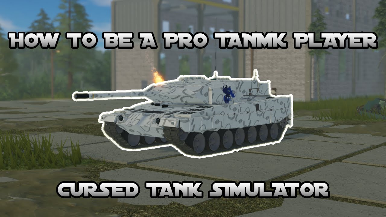 Day in the life of a Pro Tanmk player (Cursed Tank Simulator) - YouTube