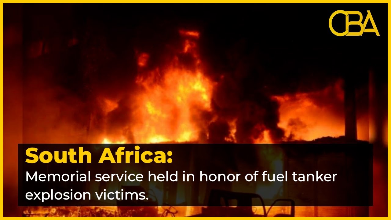 South Africa Memorial service held in honor of fuel tanker explosion ...