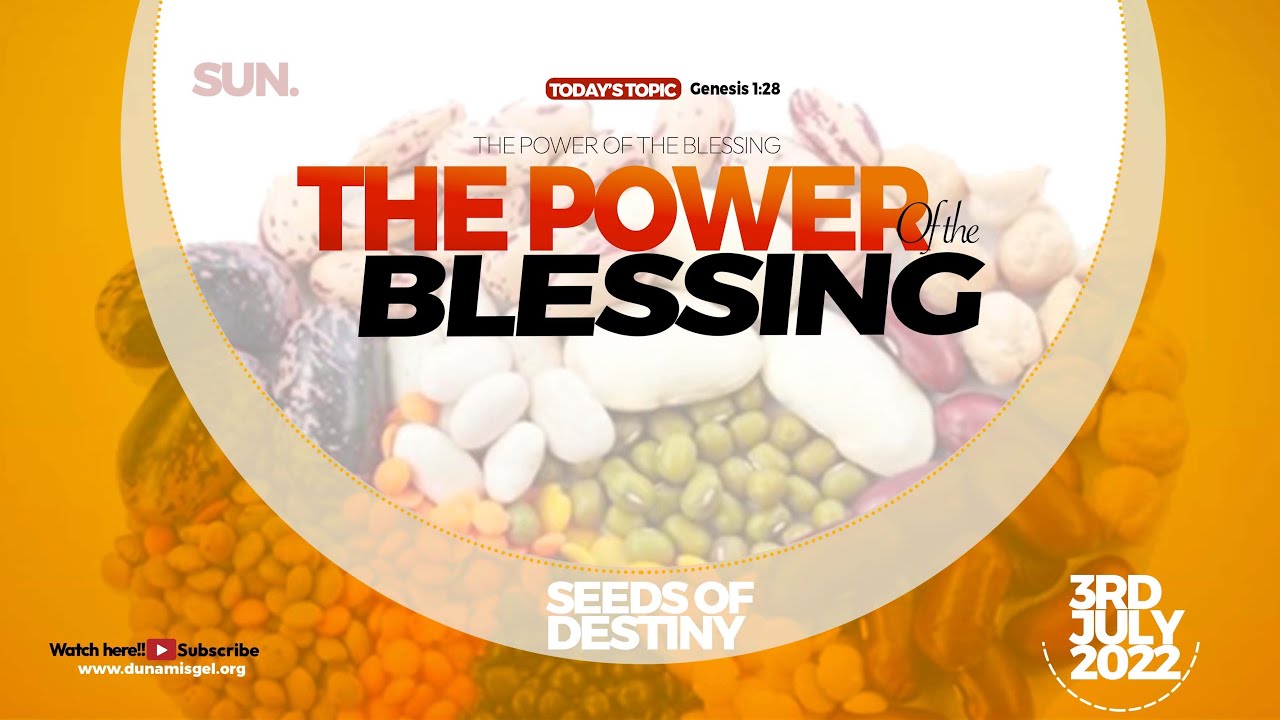 SEEDS OF DESTINY – SUNDAY 03 JULY, 2022 - YouTube