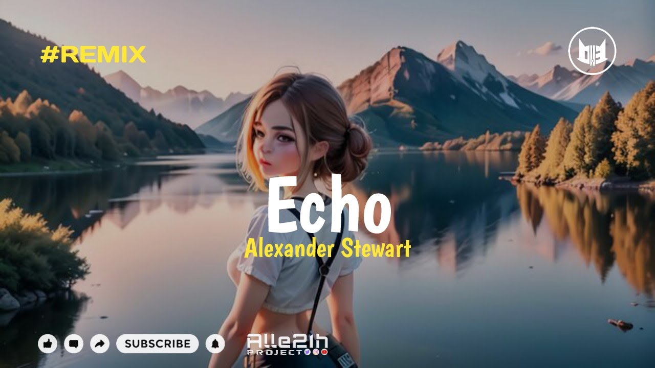 Alexander Stewart - echo (REMIX) - YouTube