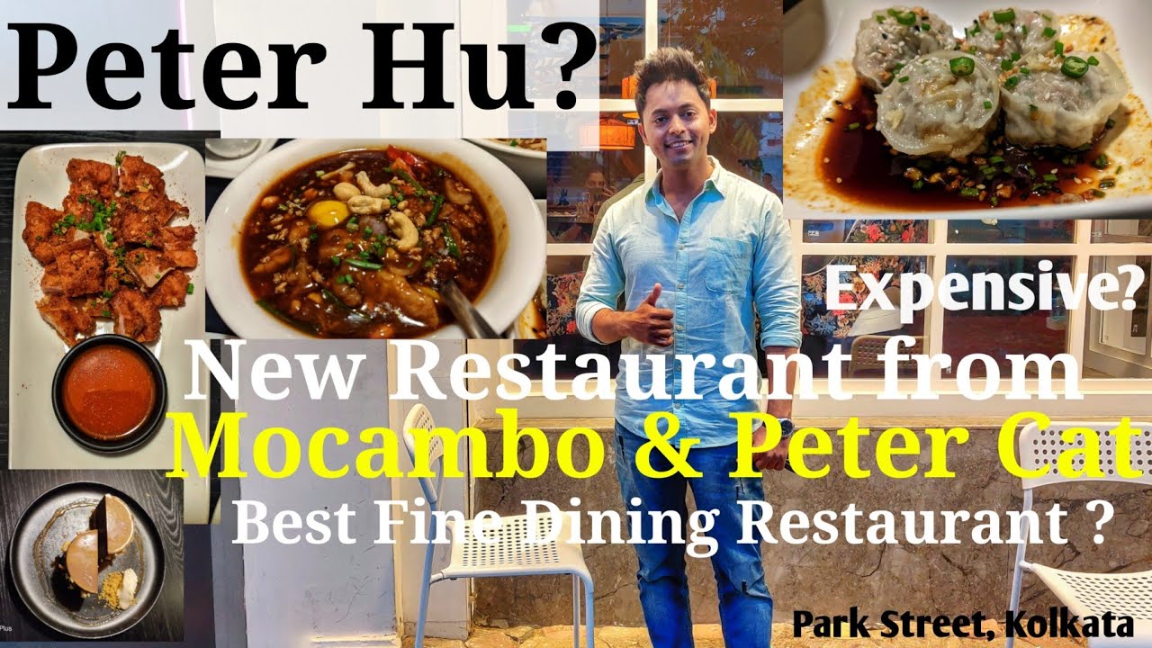 Peter Hu, Park Street||New restaurant from Mocambo||Best Restaurant ...