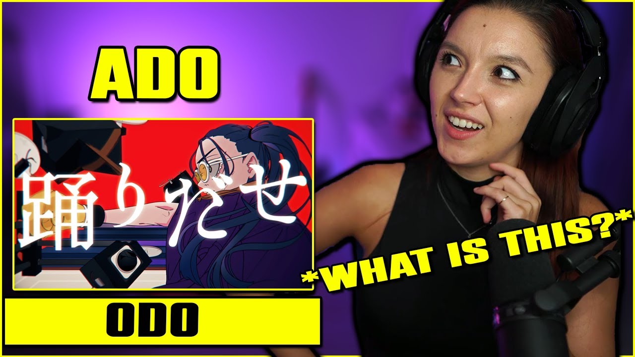 First Time Reaction to 【Ado】踊 (Odo) - YouTube