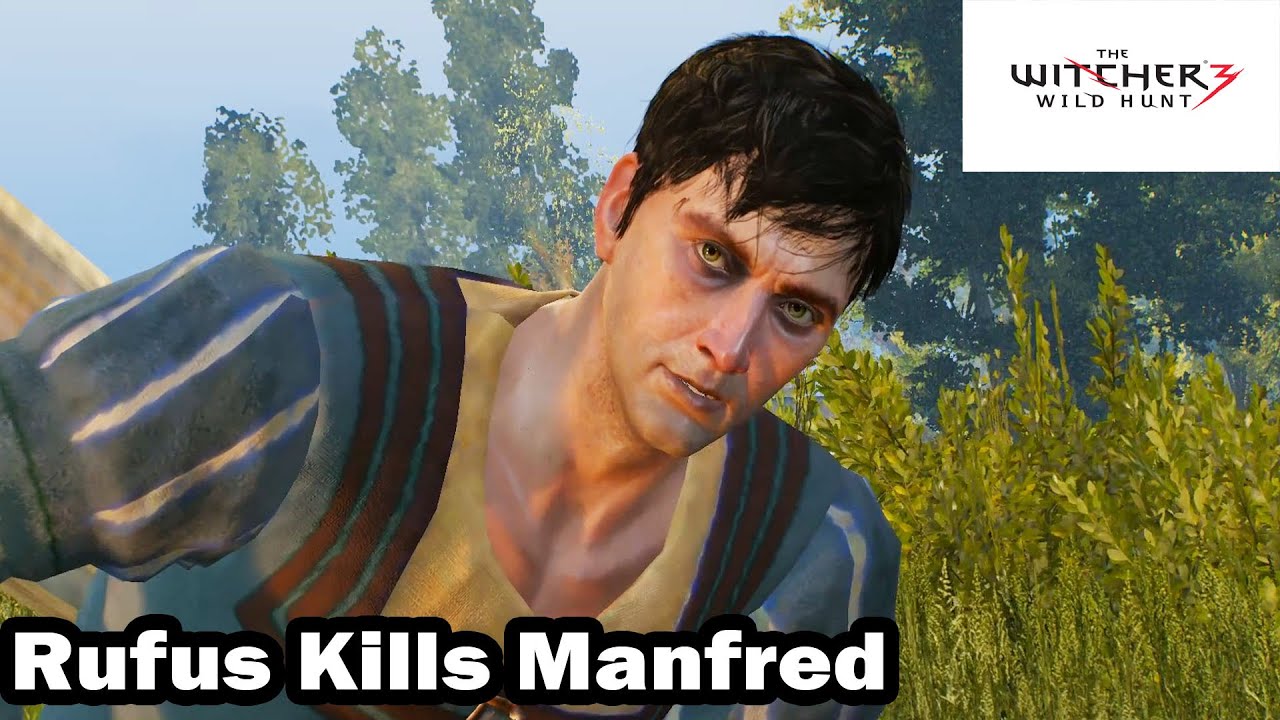 The Witcher 3 - Rufus Kills Manfred - YouTube