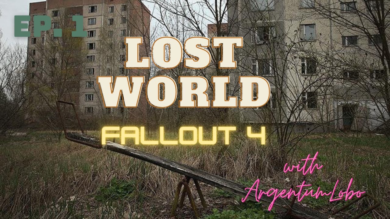 Fallout 4- Lost World Playthrough - YouTube