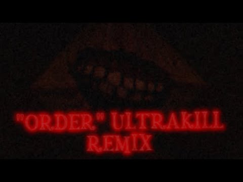 "ORDER" ULTRAKILL REMIX - YouTube