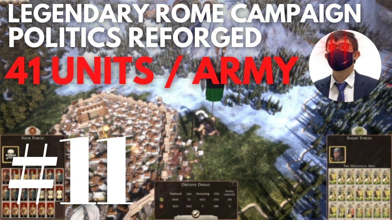 LEGENDARY ROME CAMPAIGN (DEI MOD, 41 UNITS PER ARMY, POLITICS REFORGED ...
