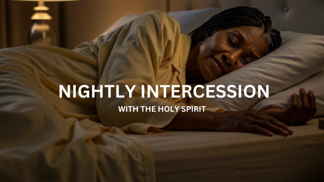 Nightly Intercession & Travail Prayer for the Less Fortunate - YouTube