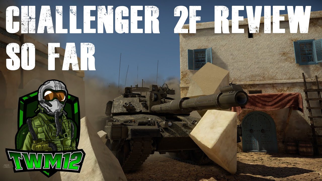 War Thunder Challenger 2F Review So Far - YouTube