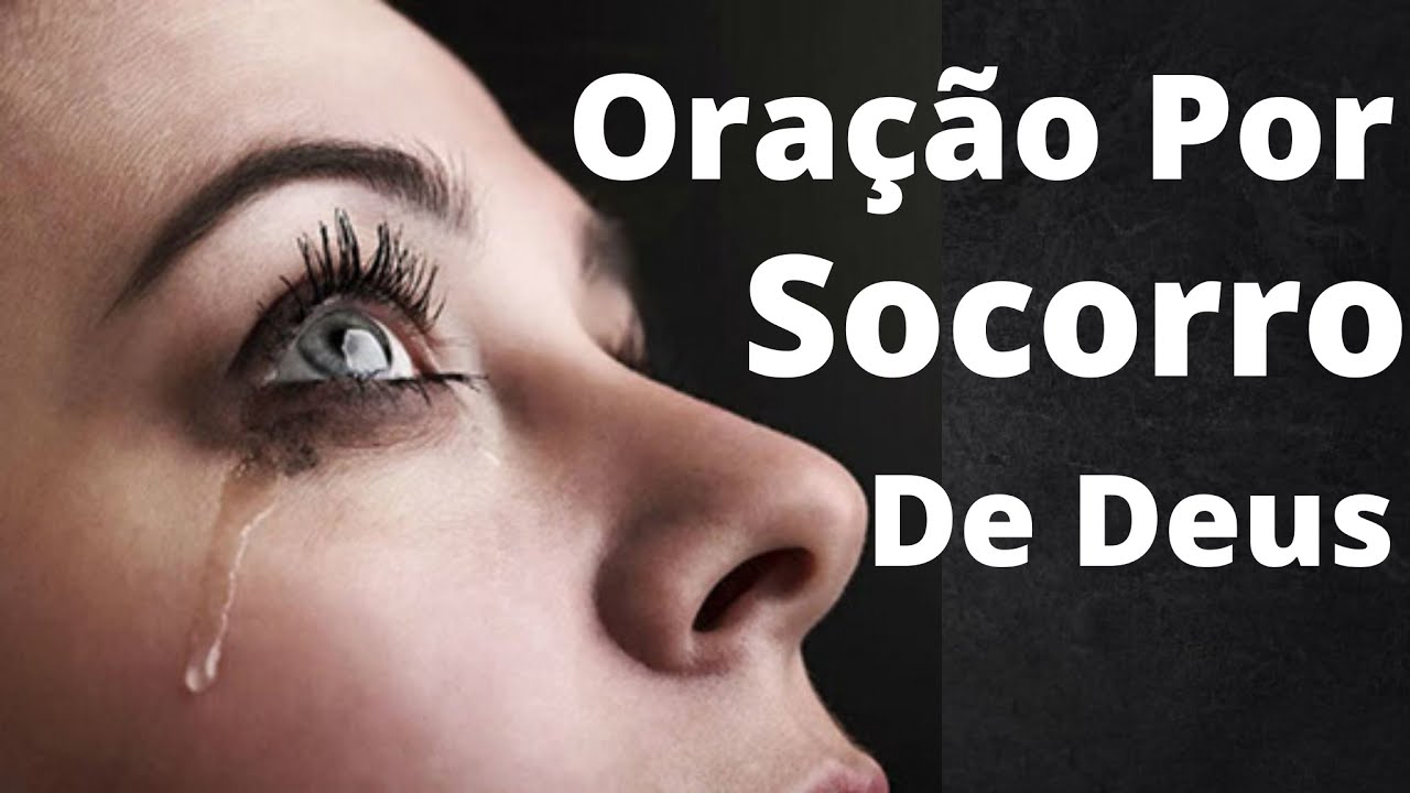 Oração Por Socorro De Deus!! - YouTube