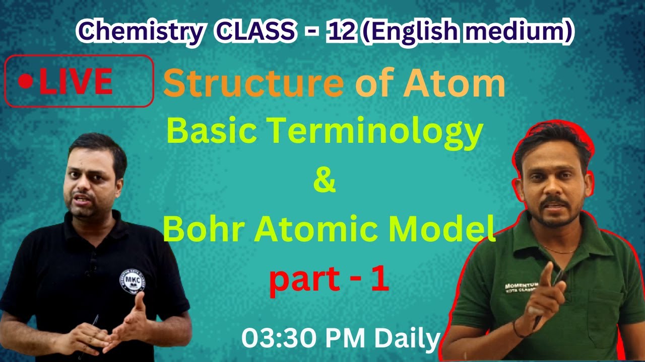 Chemistry CLASS-11//structure of Atom//Basic Terminology & Bohr Atomic ...