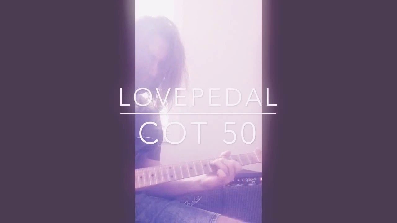 Lovepedal COT 50 Tones - YouTube