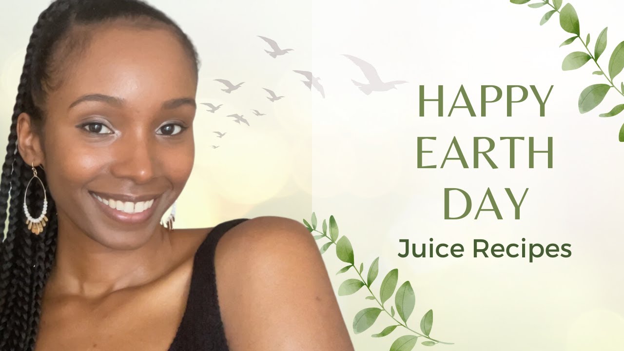Celebrate Earth Day with These Delicious & Sustainable Juice Recipes ...