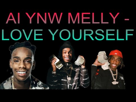 Al ynw melly - love yourself (subscribe) - YouTube